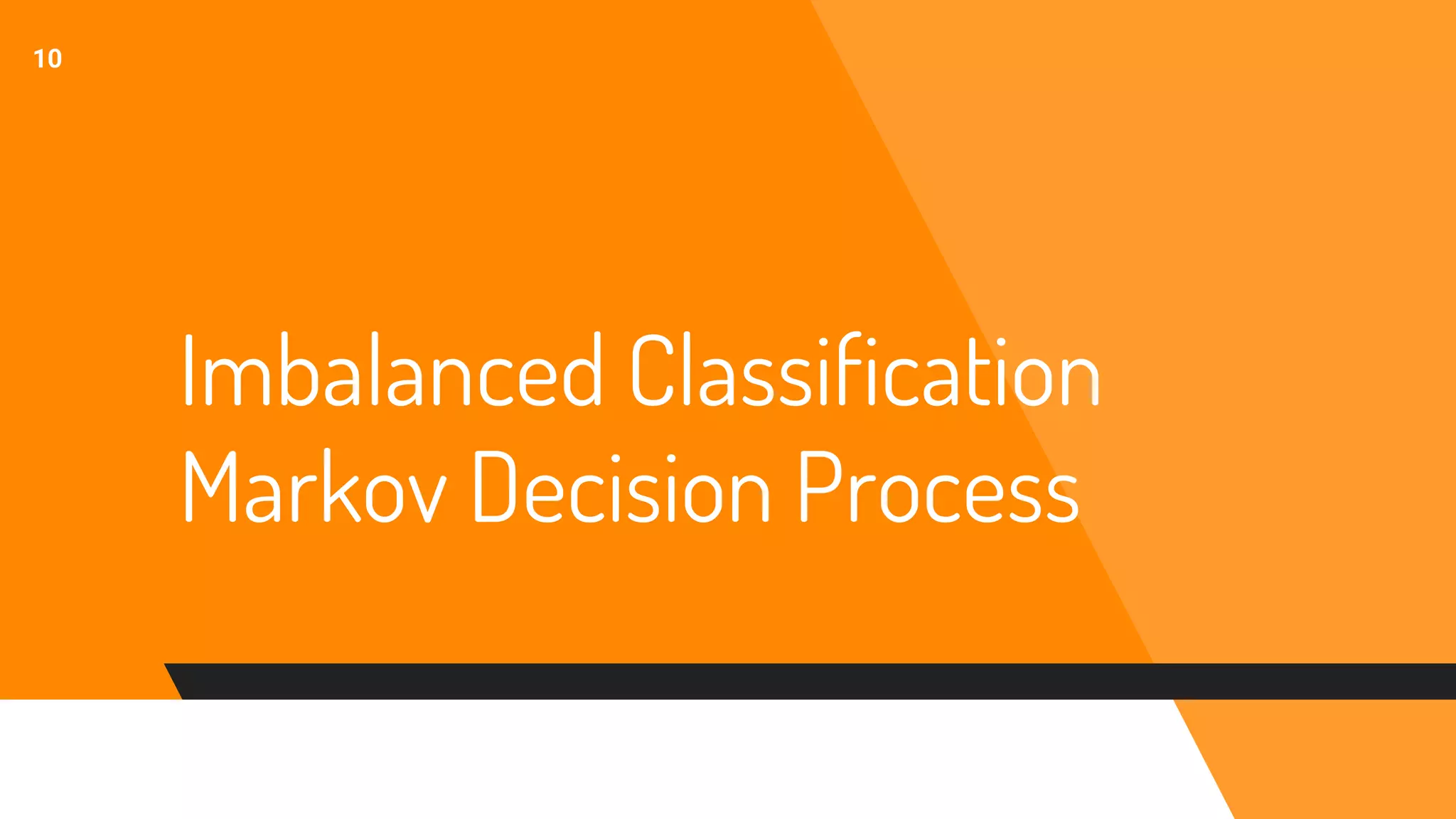 Deep reinforcement learning for imbalanced classification | PPT