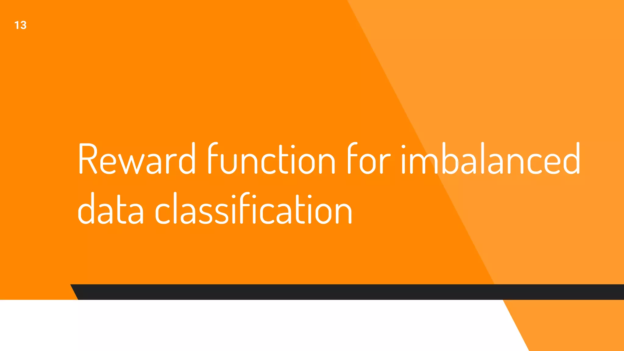 Deep reinforcement learning for imbalanced classification | PPT