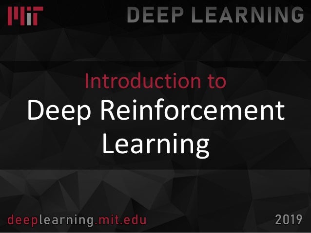 Mit 6 S091 Introduction To Deep Reinforcement Learning Deep Rl By
