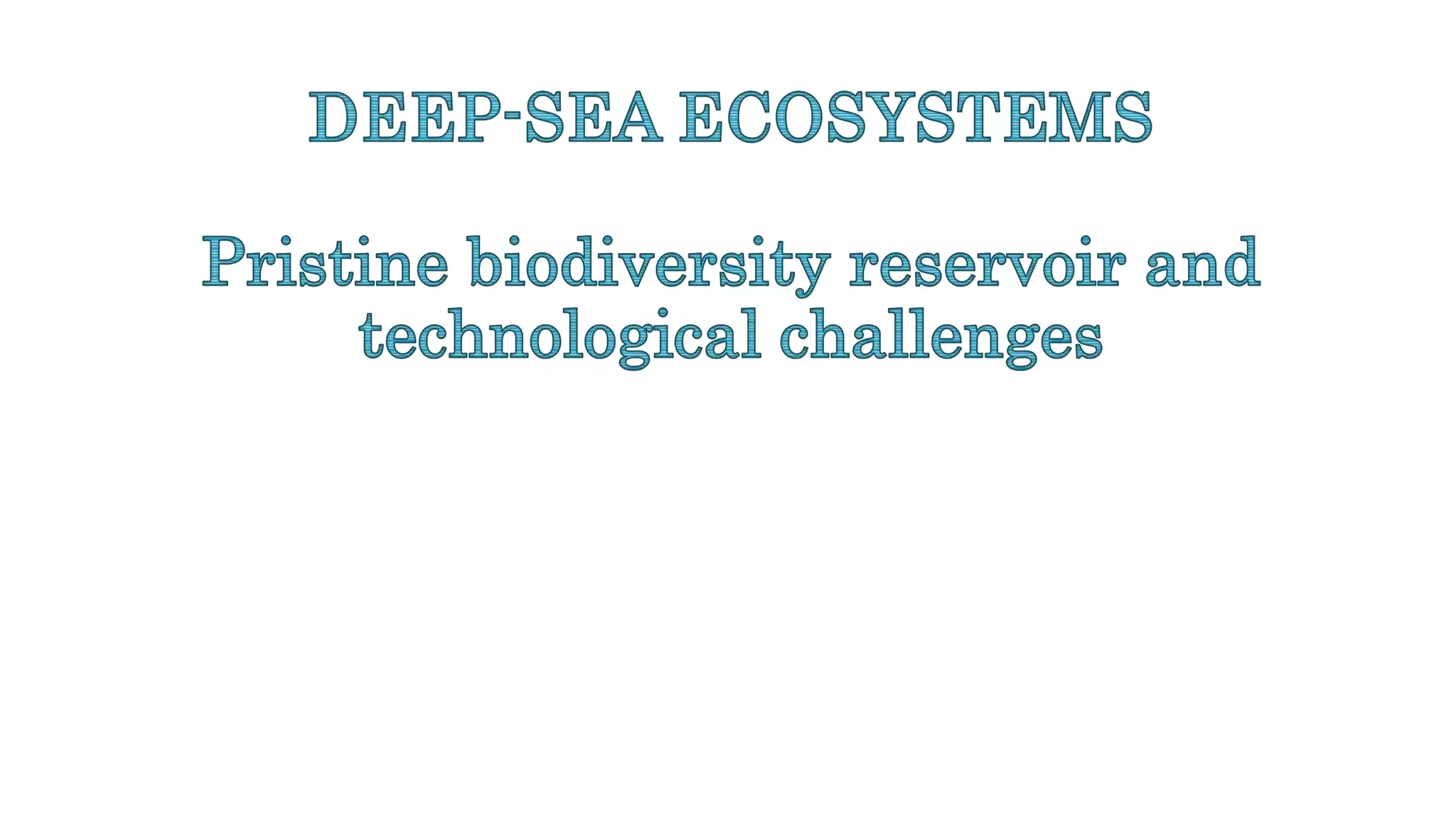 Deep sea ecosystem | PPTX