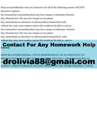 Deep sea hydrothermal vents are instructive for all of the following.pdf