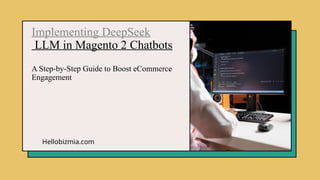 Implementing DeepSeek LLM in Magento 2 Chatbots | PPTX