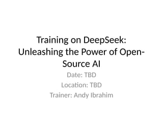 Introduction To DeepSeek Training Slides.pptx