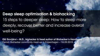 Deep sleep optimization & biohacking: 15 steps to deeper sleep | PPT