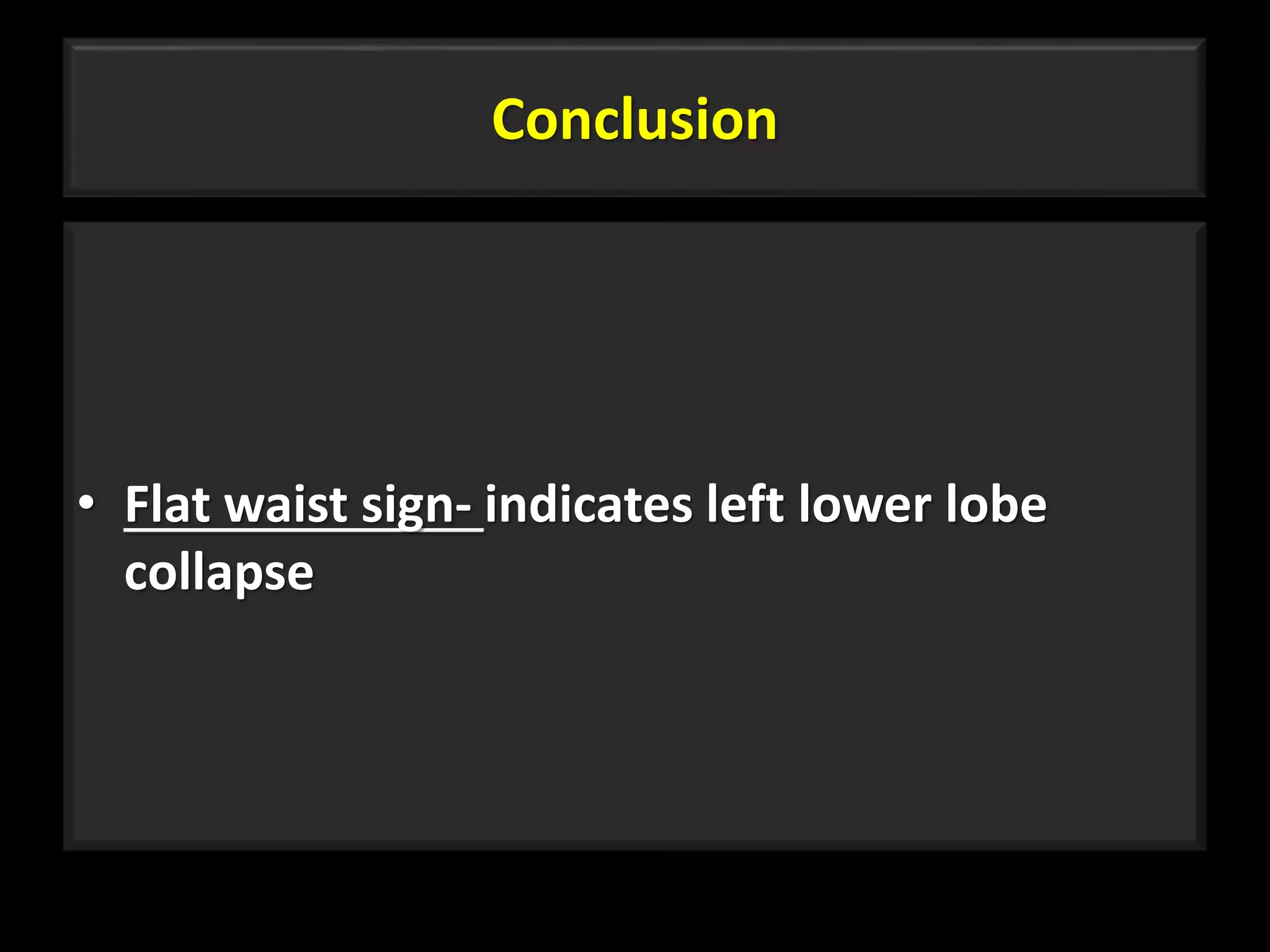 Deep sulcus sign fallen lung sign-ct angiogram sign-flat-waist sign | PPTX