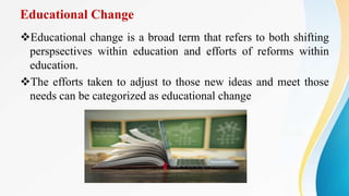 Education changes because of culture | PPTX