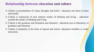 Education changes because of culture | PPTX