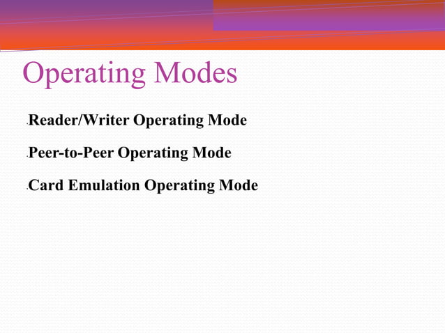 Near Field Communication (NFC Architecture and Operating Modes) | PPTX | Email | Internet