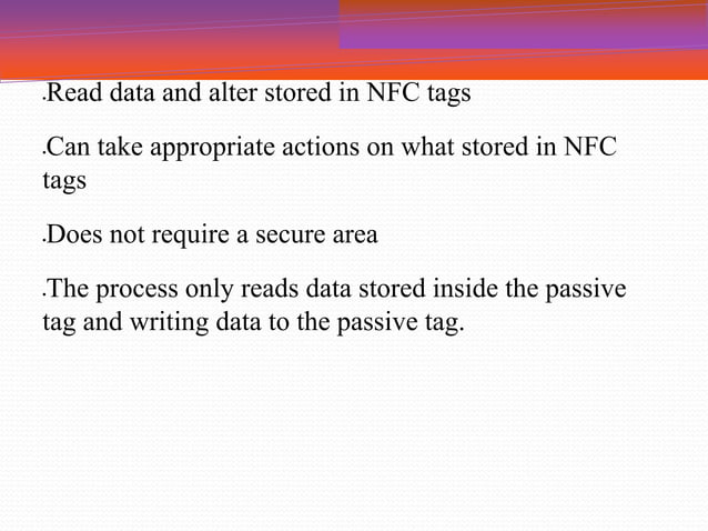 Near Field Communication (NFC Architecture and Operating Modes) | PPTX | Email | Internet