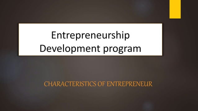 ENTREPRENEURSHIP DEVELOPMENT PROGRAMME | PPT