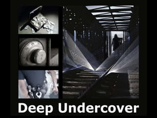 Deep undercover | PPTX