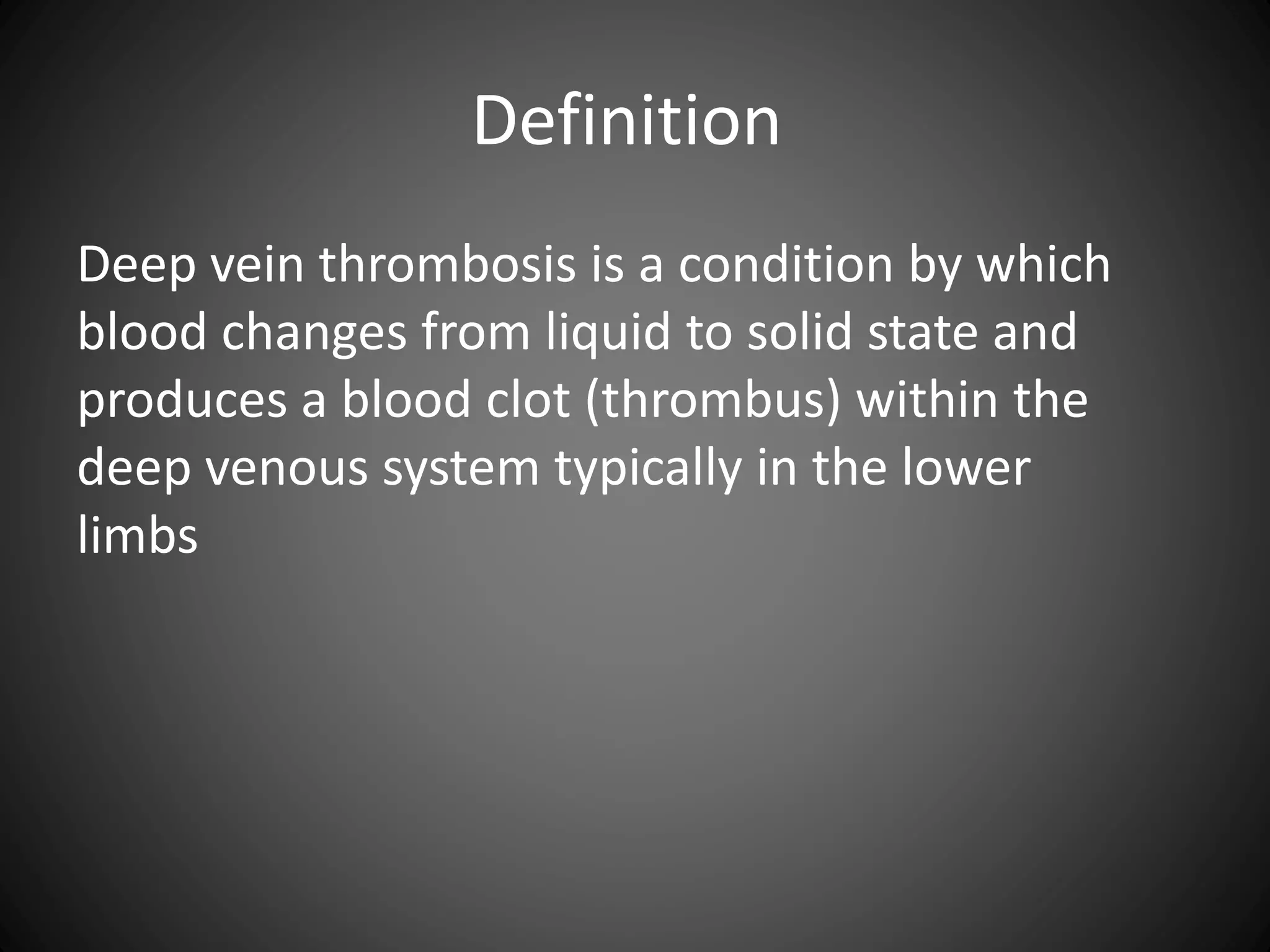 Deep vein thrombosis | PPTX