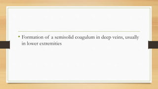 Deep vein thrombosis | PPTX