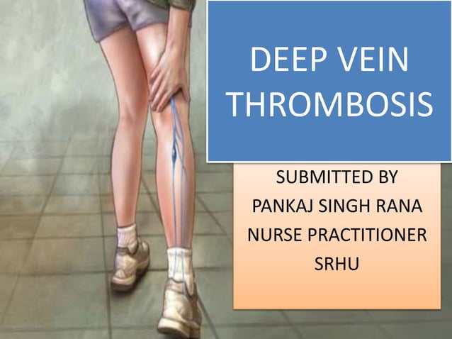 Deep vein thrombosis (DVT) | PPTX | Blood Disorders | Diseases and ...