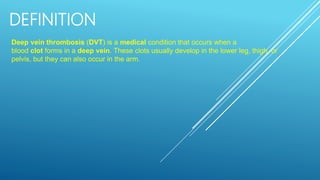 Deep vein thrombosis | PPTX | Blood Disorders | Diseases and Conditions
