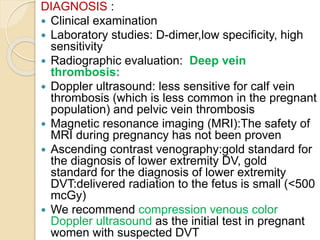 Deep vein thrombosis and pulmonary embolism in pregnancy | PPTX