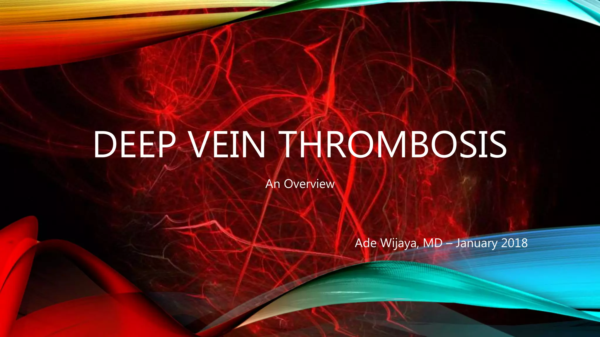 Deep Vein Thrombosis | PPTX