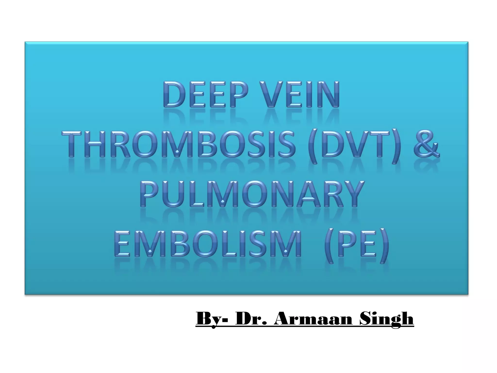 Deep vein thrombosis (dvt) | PPT