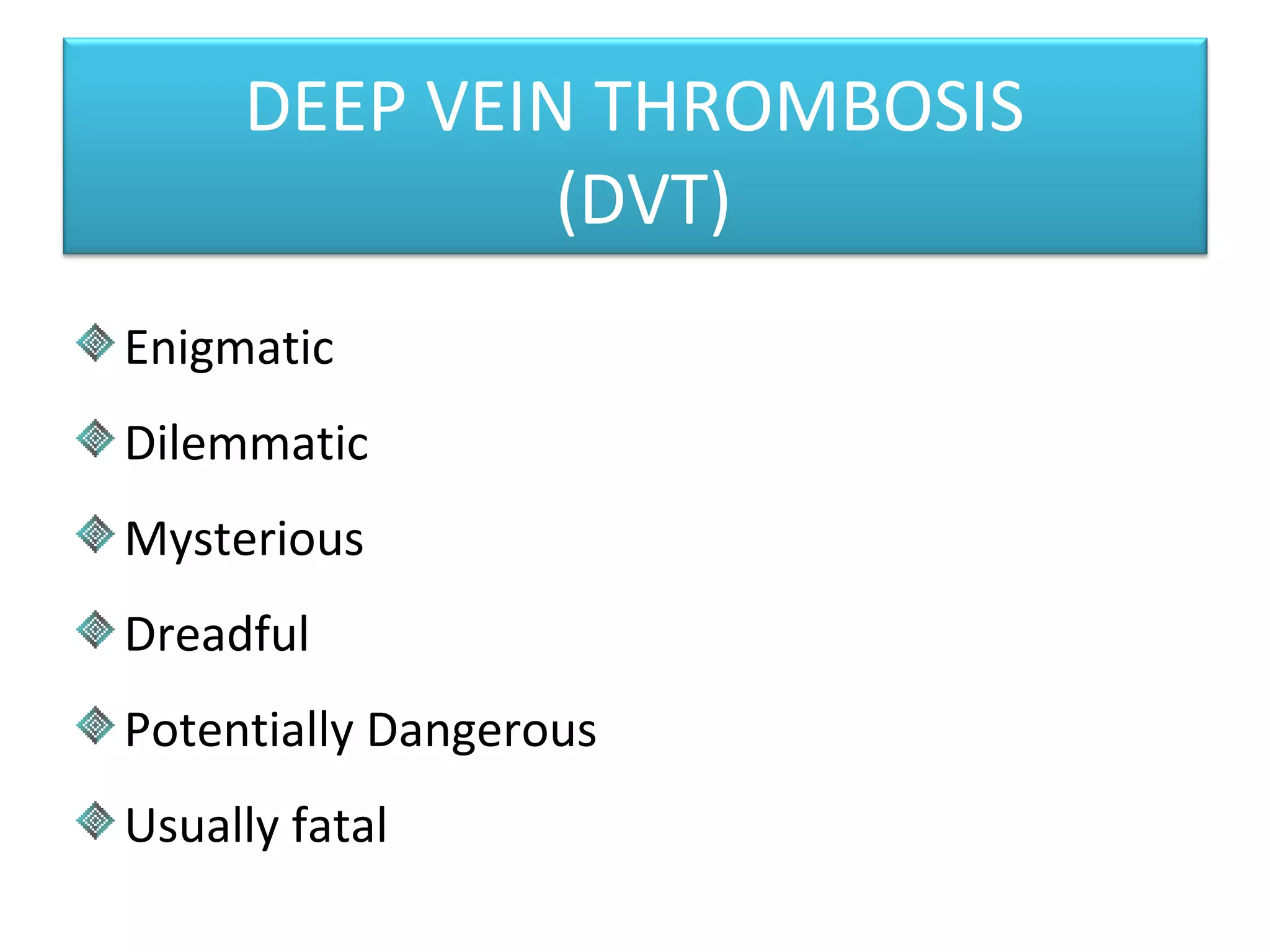 Deep vein thrombosis (dvt) | PPT
