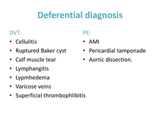 Deep vein thrombosis (DVT) and Pulmonary embolism (PE) | PPTX