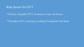 Deep Vein Thrombosis(DVT) BY DR SAMI KUMAR SHAH.pptx