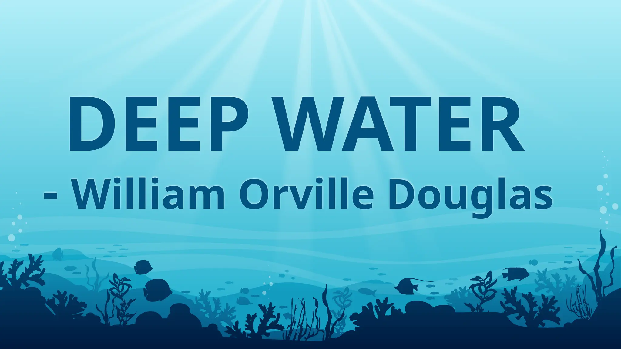 DEEP WATER.pptx cbse class 12 english literature | PPTX