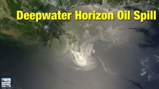 Deepwater Horizon Oil Spill Overview Presentation | ZIP