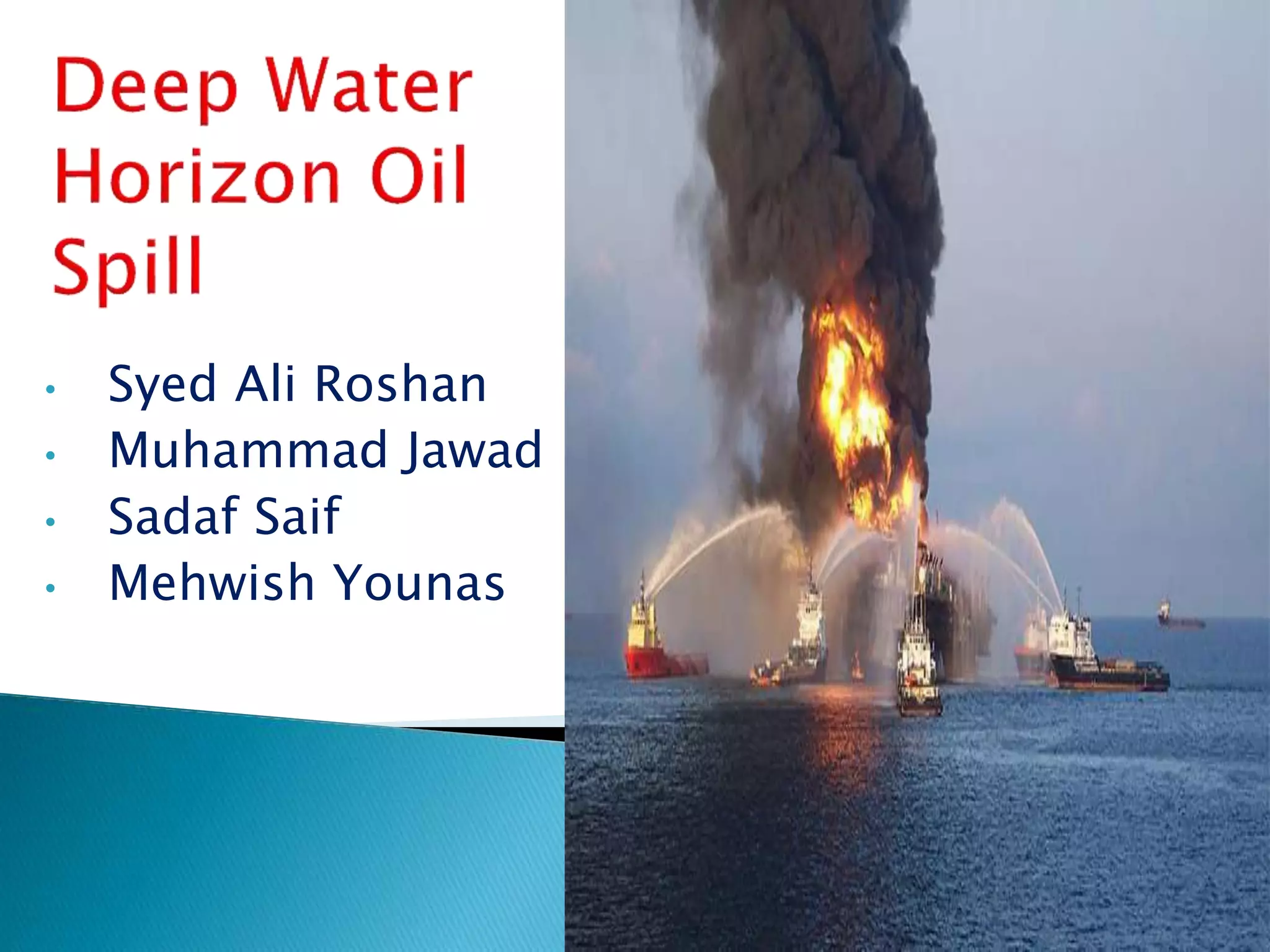 Deep Water Horizon Oil Spill (B. P. Oil Spill) | PPTX