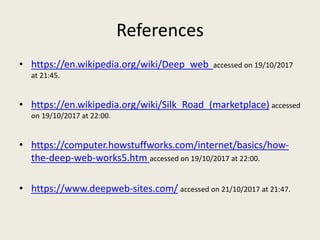 Deep web | PPTX | Search | Internet