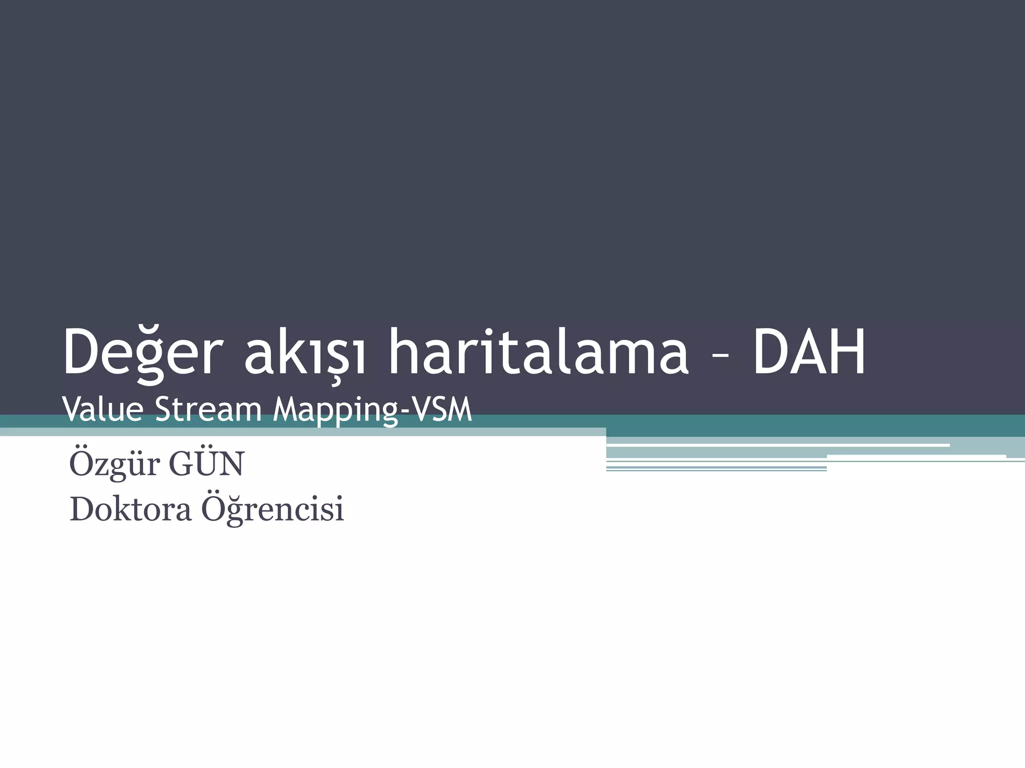 Değer akışı haritalama, value stream mapping | PPTX