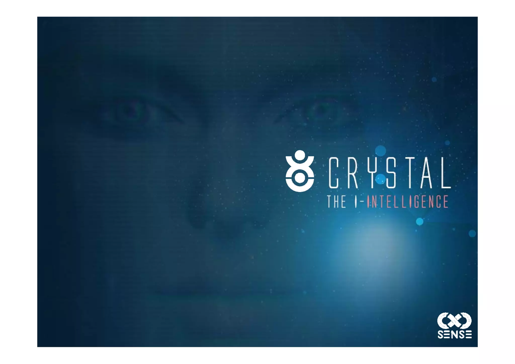 Crystal. The I-Intelligence . Marco Menichelli, XSENSE Corp | PPT