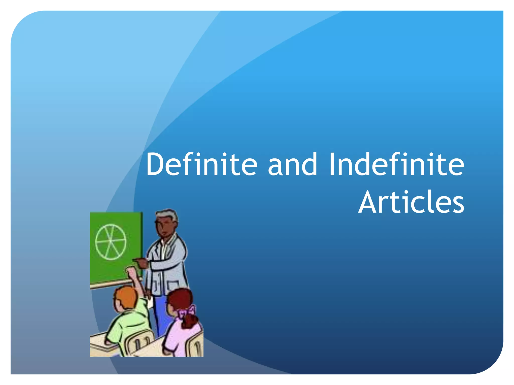 Definite and Indefinite Articles | PPTX