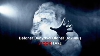 Defansif Dünyaya Ofansif Dokunuş - SpookFlare | PDF