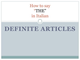 Definite Articles Notes & Practice | PPT