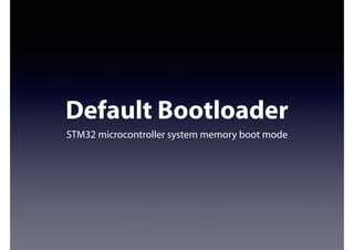 Default bootloader DFU + UART | PPT