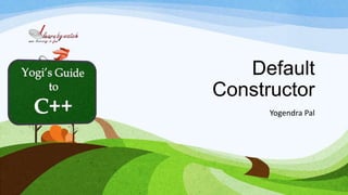 Default constructors in C++ | PPTX