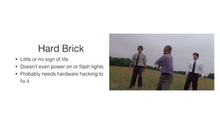 DEF CON 24 - Fitzpatrick and Grand - 101 ways to brick your hardware | PPT