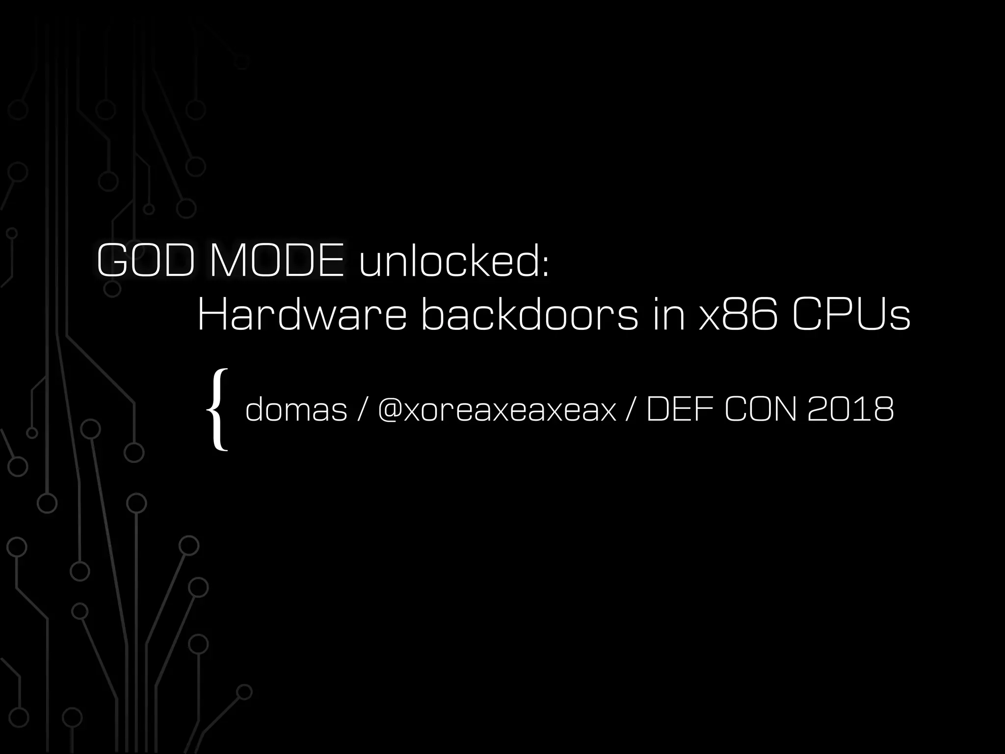 GOD MODE Unlocked: Hardware backdoors in x86 CPUs | PPT