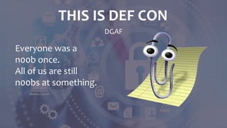 DEF CON 27 - panel dc101 - the panel | PPT
