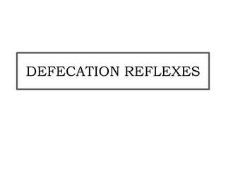 Defecation reflex | PPTX
