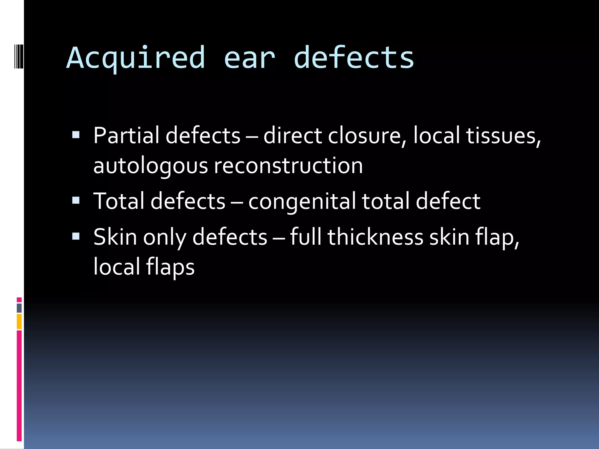 Defect based reconstruction of ear | PPTX