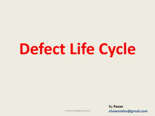 Defect life cycle and Defect Status Life Cycle | PPTX