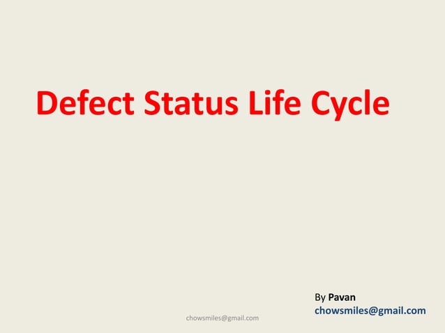 Defect life cycle and Defect Status Life Cycle | PPTX