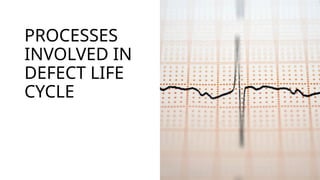 DEFECT LIFE Cycle education pptx presentation.pptx