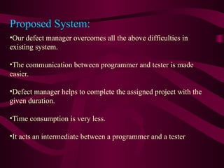 Defect manager presentation made with a concern of the user | PPT