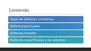 Defectos Cristalinos ingenieria de materiales | PPTX