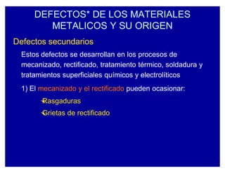 Defectos de los materiales metalicos y su origen. | PDF