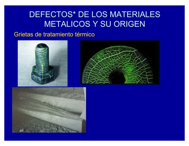 Defectos de los materiales metalicos y su origen. | PDF