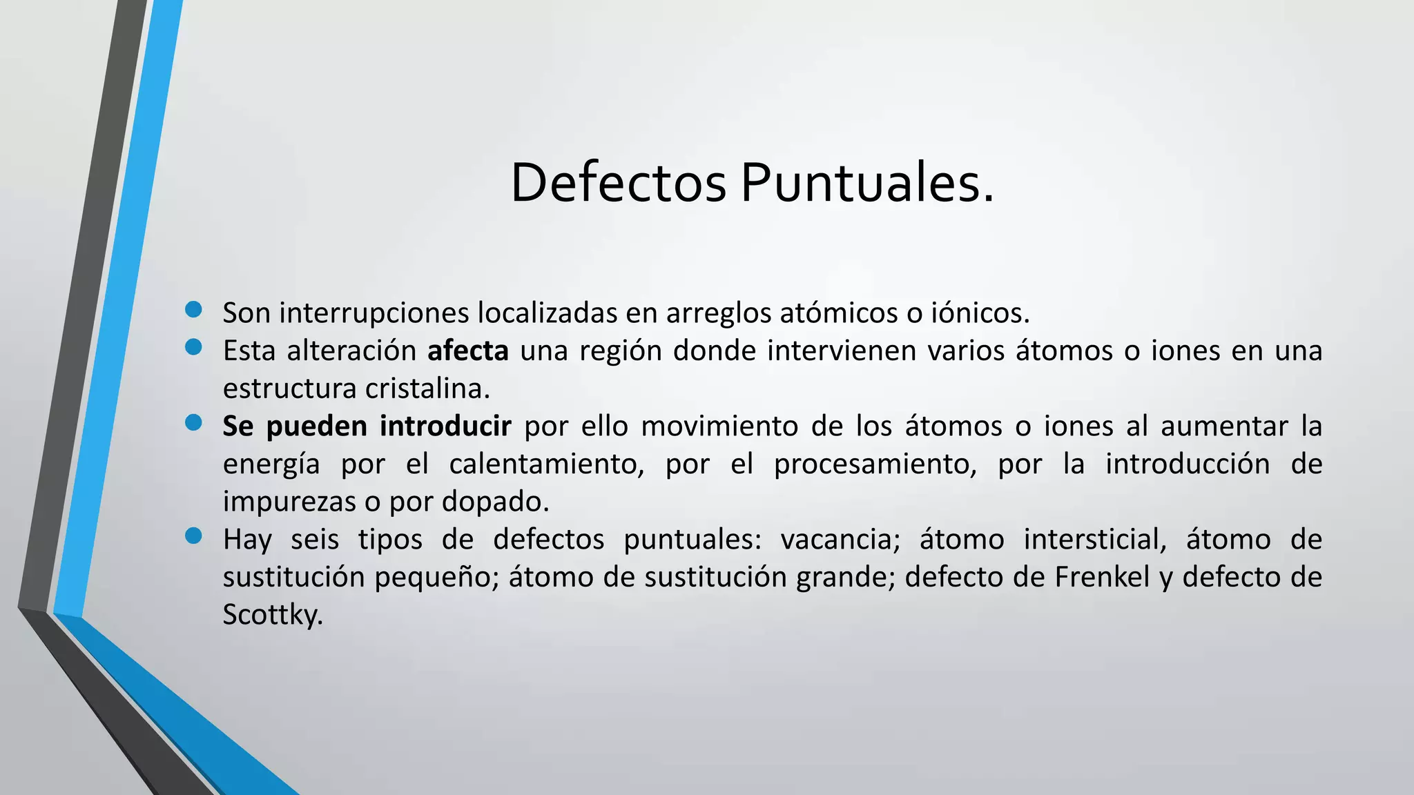 Defectos o imperfecciones en los sistemas cristalinos | PPTX