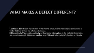 Presentation about defects in machinary, automobile, aircraft, welding ...
